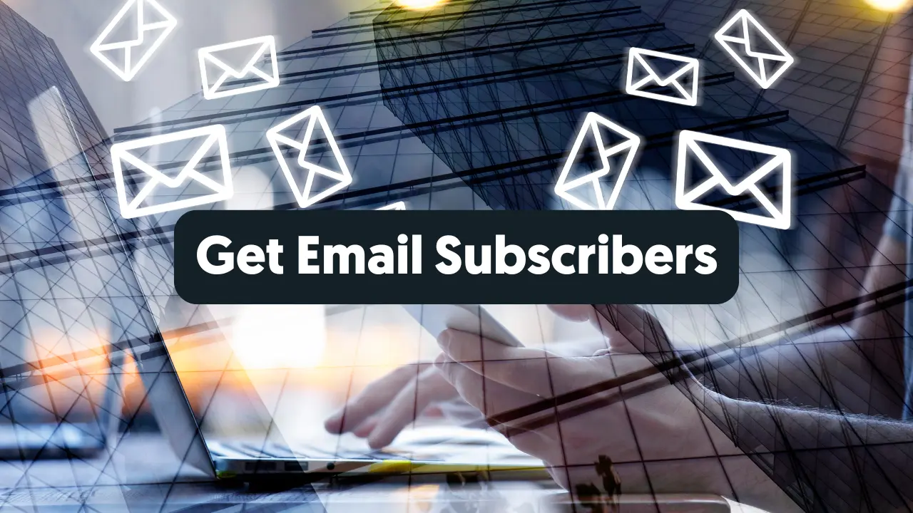 How To Get Your First 1000 Email Subscribers and Scale Up Fast