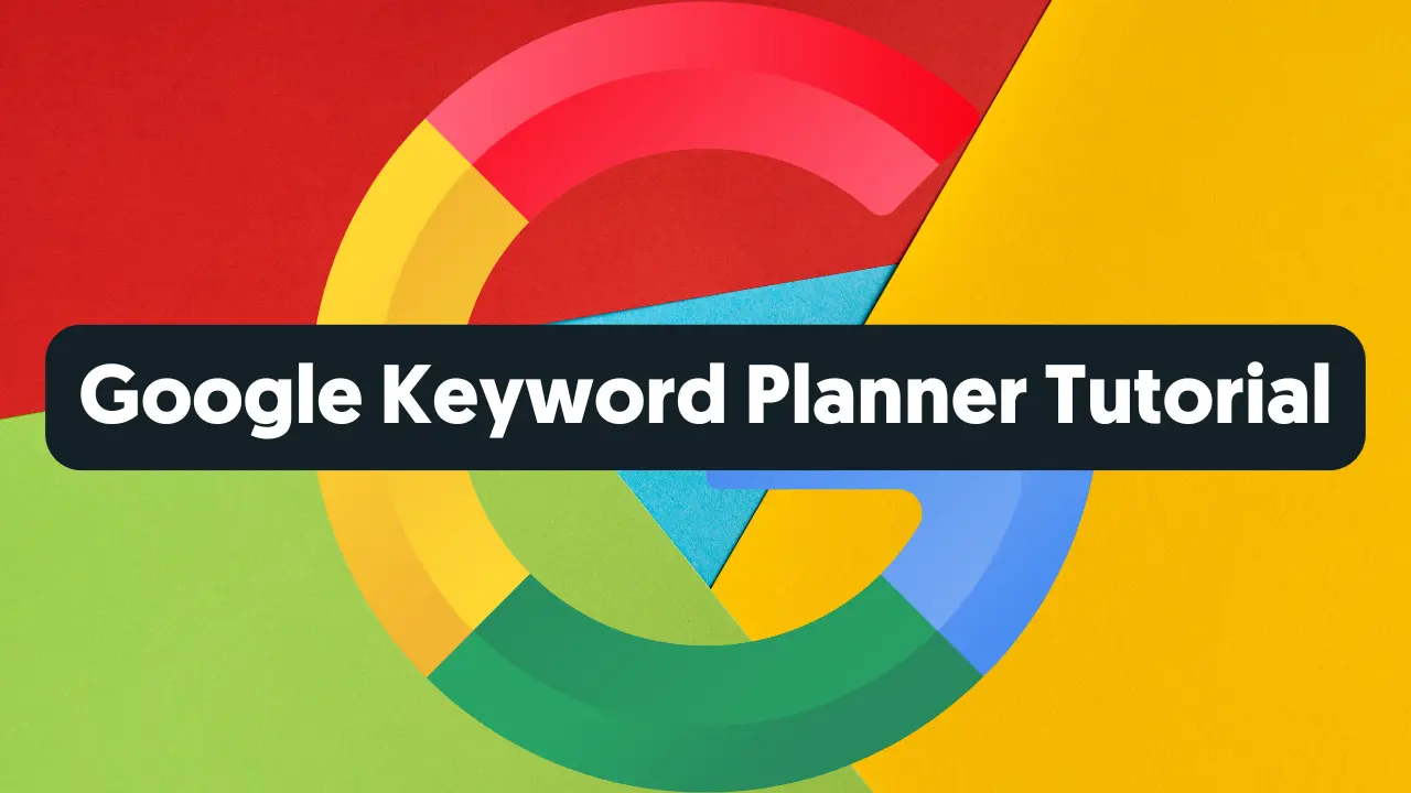 How To Use Google Keyword Planner For SEO (Tutorial)