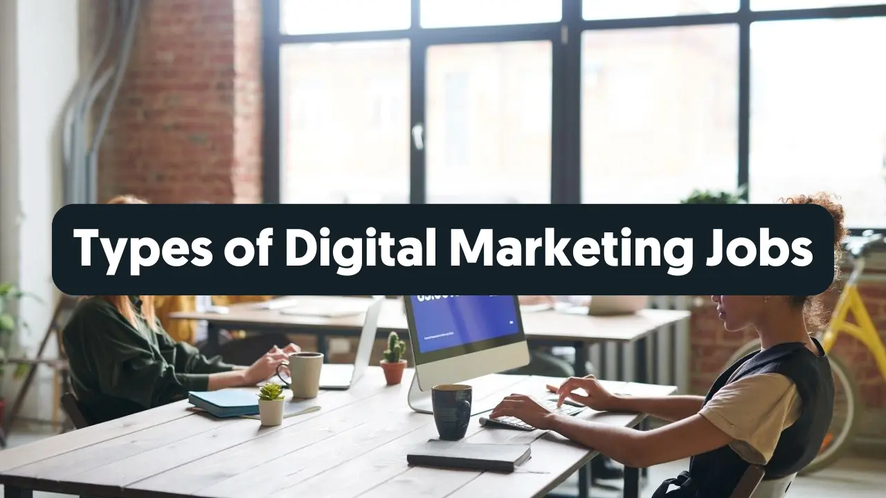 Types of Jobs In Digital Marketing (Career Paths)