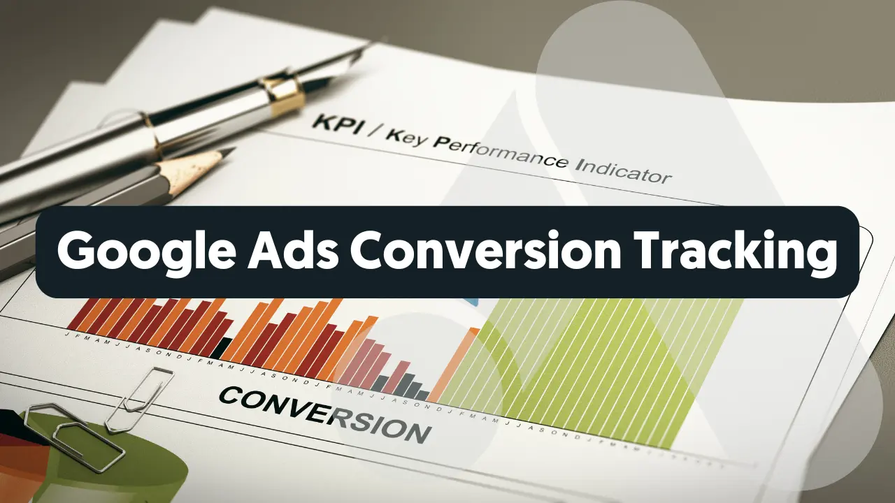 How To Track Conversions In Google Ads (Tutorial)