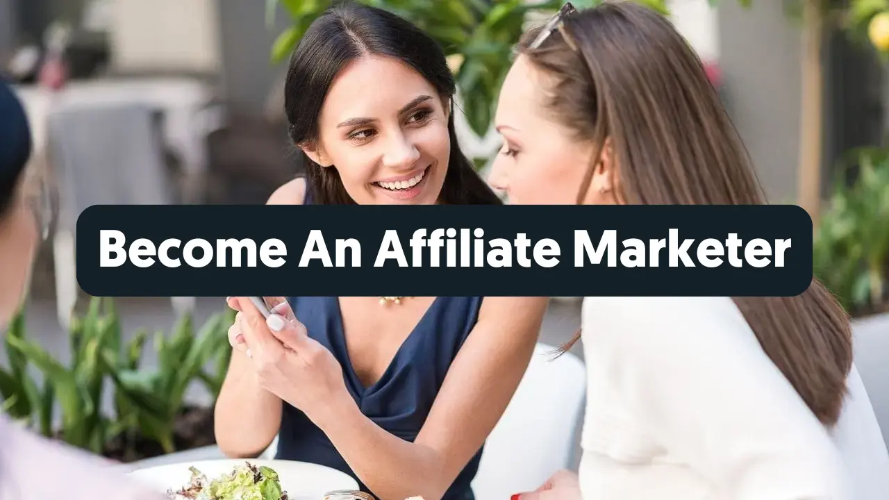 How to Become an Affiliate Marketer In 10 Easy Steps