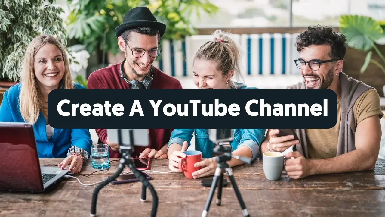 How To Create a YouTube Channel (Tutorial)